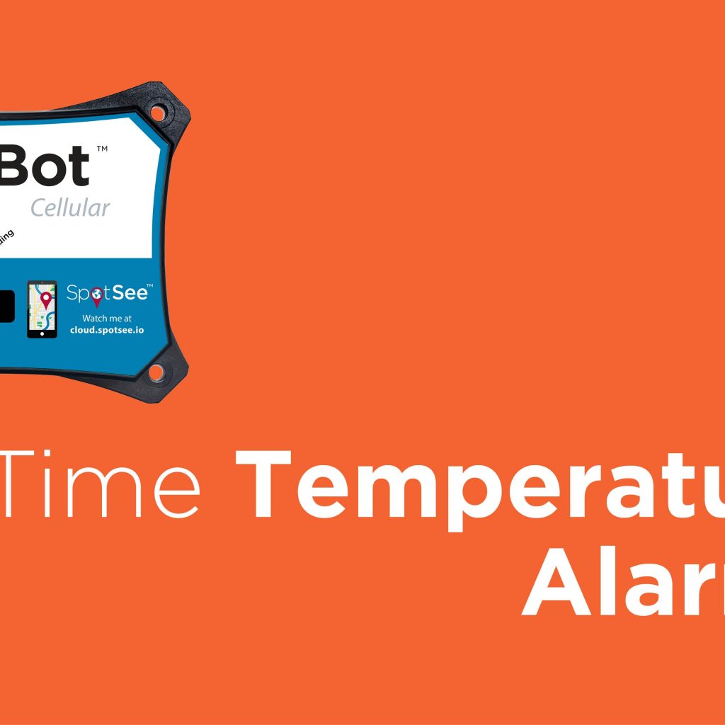 SpotBot Cellular now with Real Time Temperature Alarms - ShockWatch